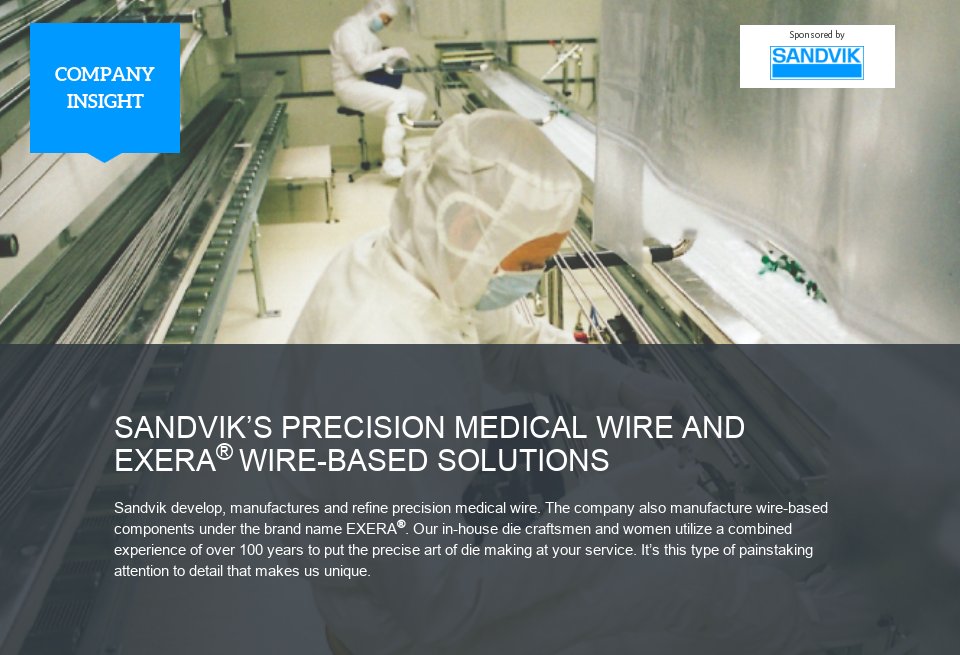 Sandvik Company Insight - Medical Technology | Issue 28 | June 2020