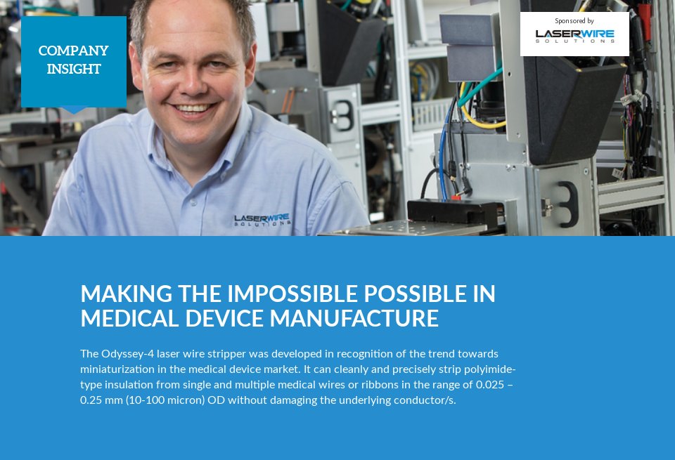 Laser Wire Solutions Company Insight - Medical Technology | Issue 20 ...